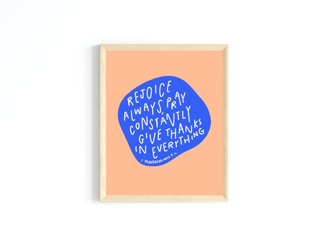 Bible Verse Wall Art | 1 Thessalonians 5:16 Quote | Christian Modern ...