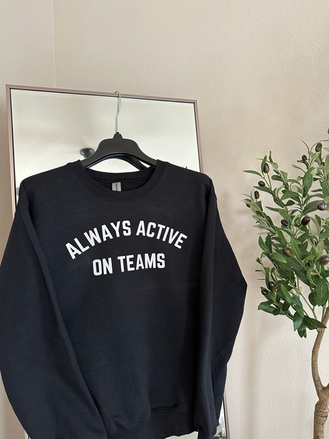 Always Active on Teams Crewneck, Work From Home Life, Staying Active on ...