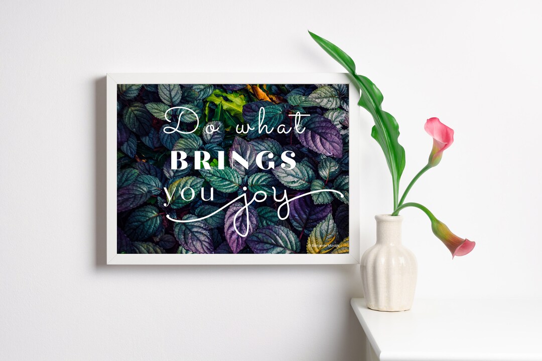 Botanical Inspirational Quote Art Print: "do What Brings You Joy ...