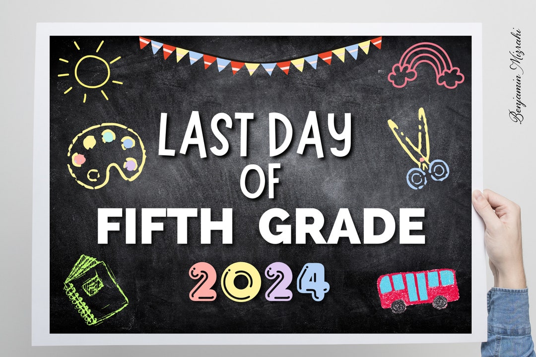 Last Day of Fifth Grade Sign - Last Day 5th Grade School Printable ...