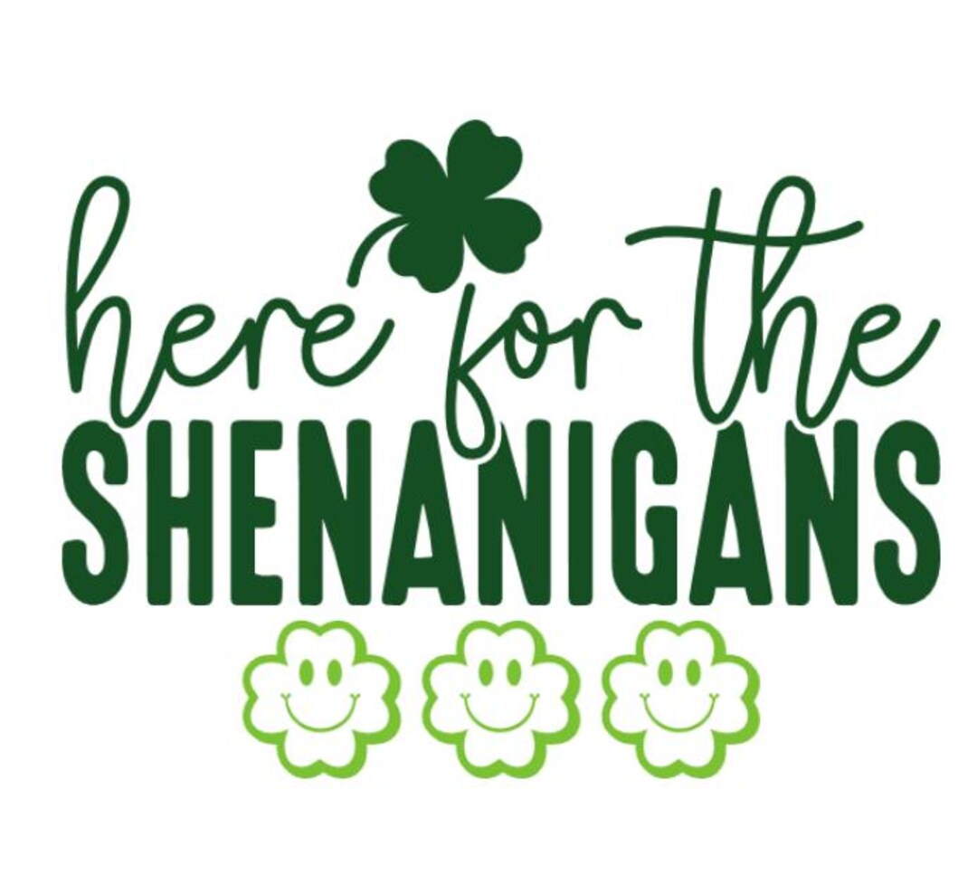 Here for the Shenanigans SVG File for Members – Funny St. Patrick’s Day ...
