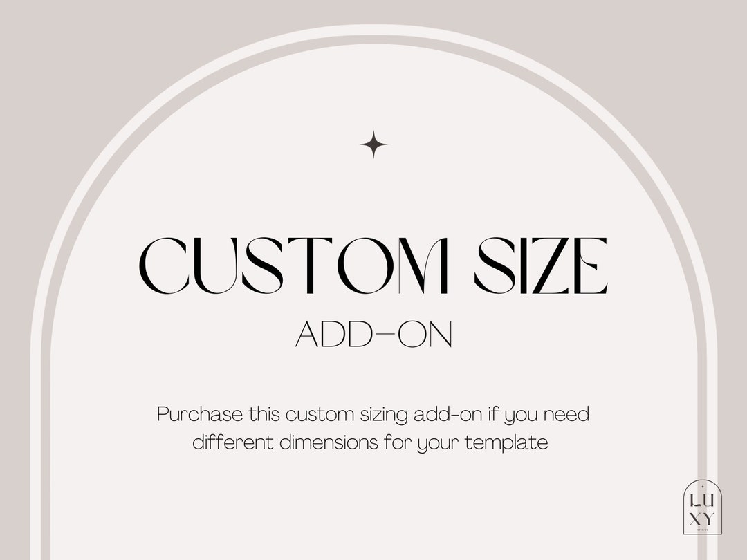 Custom Size Add-on for Template Custom Sizing, Custom Resizing for ONE ...