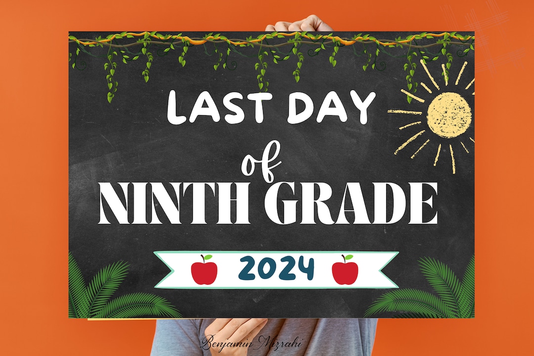 Last Day of Ninth Grade Printable Last Day of 9th Grade Sign Last Day ...