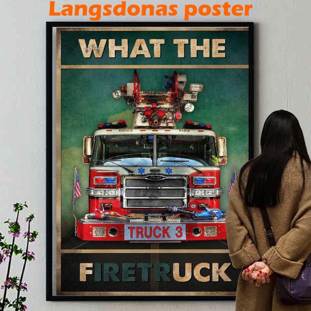 American Fire Truck Fire Fighter Poster What the Firetruck Poster 24x36 ...