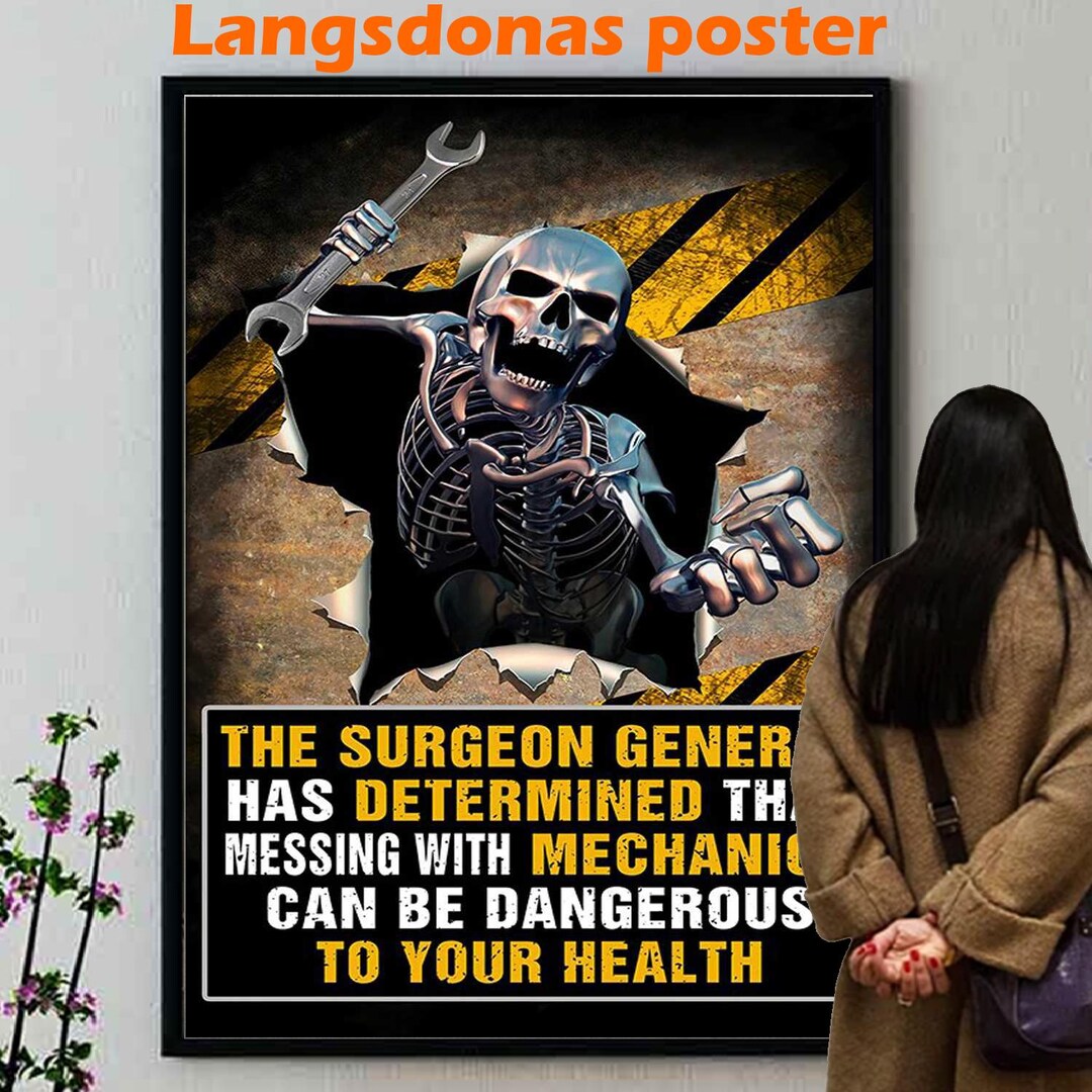 Mechanic Poster the Surgeon General Has Determined That Messing With ...