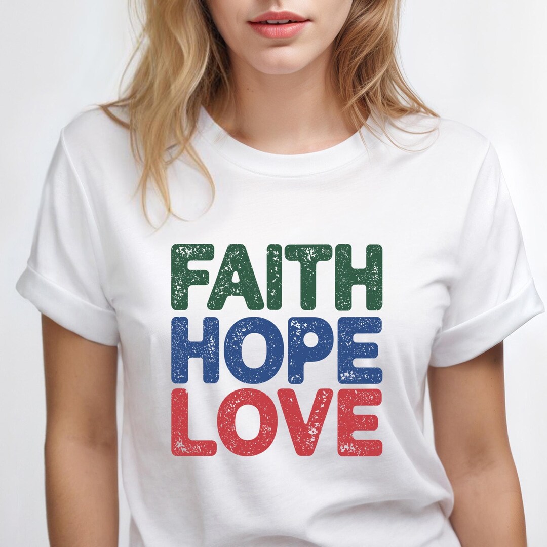 Cozy Faith Hope Love Shirt, Prayer Tee Shirt, Sublimation Design Shirt ...
