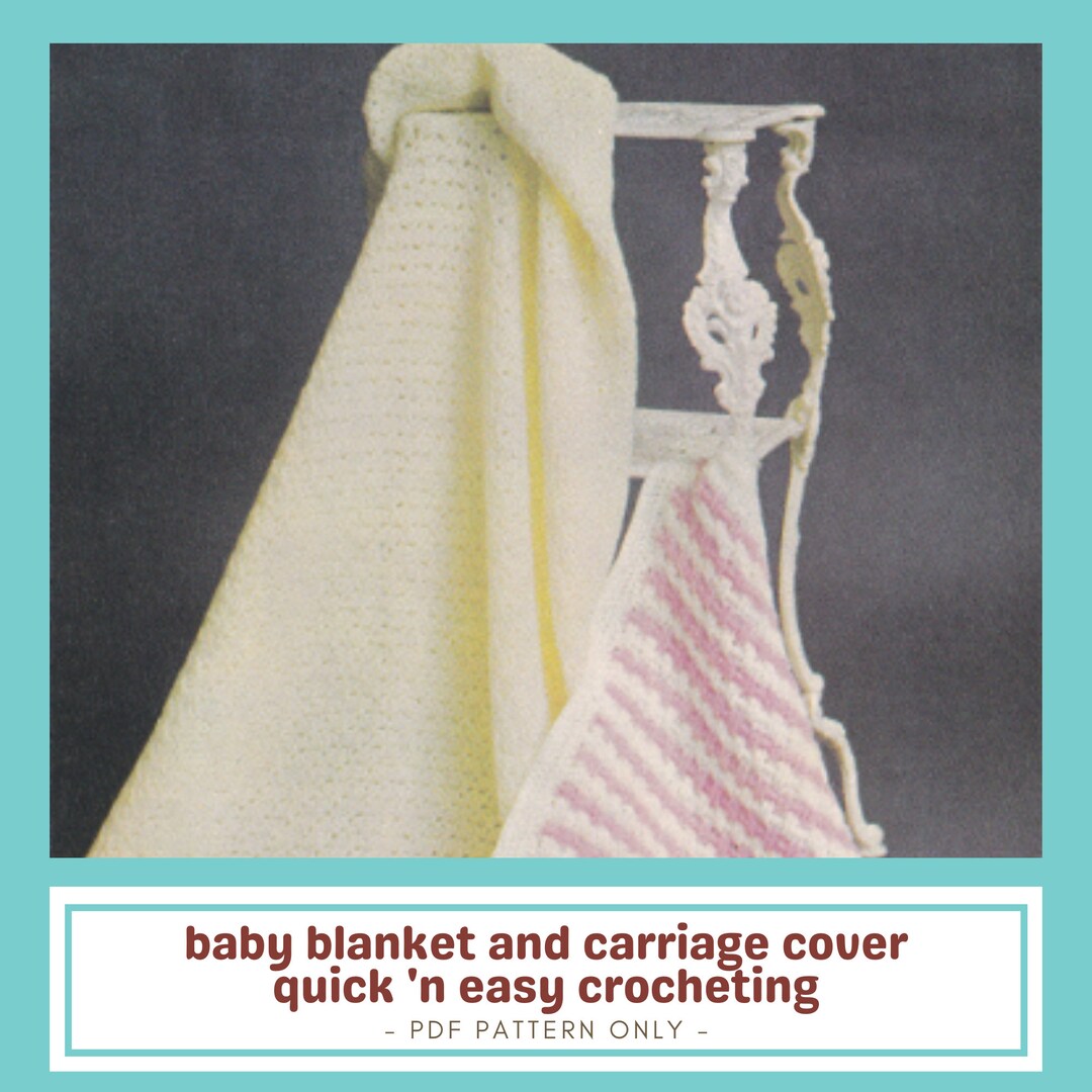 Baby Blanket and Carriage Cover Crochet Patterns - Quick 'n Easy ...