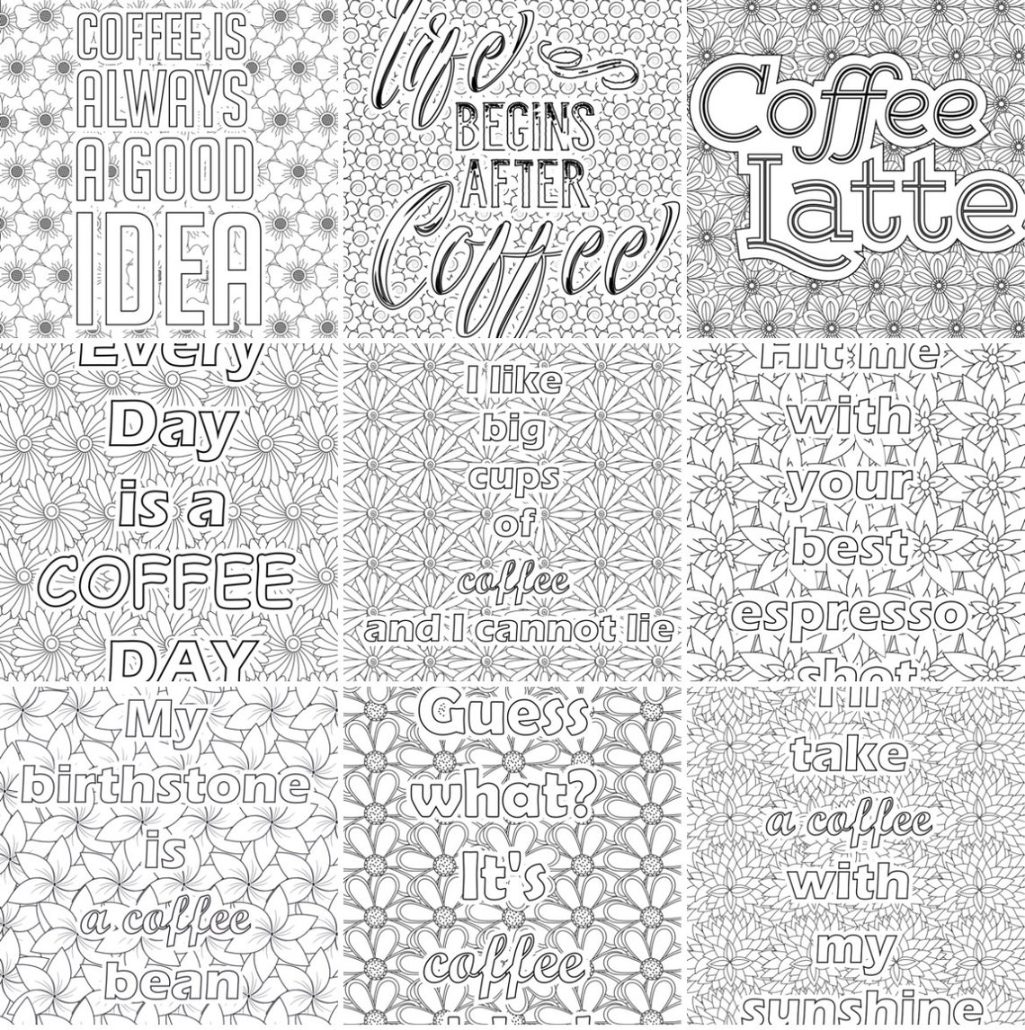 33 Pages of Coffee Themed Quotes for Coloring Fun for Adults and Coffee ...