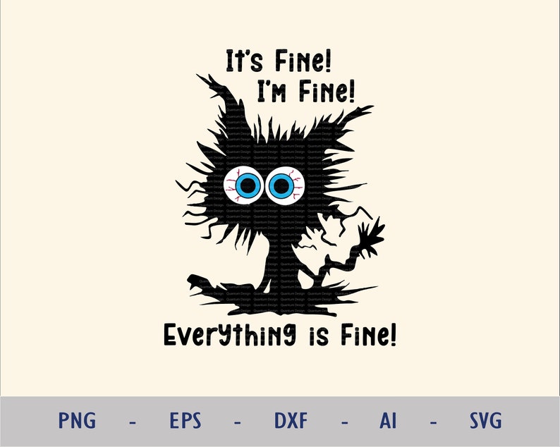 It's Fine I'm Fine Everything is Fine Svg Png Ai Dxf - Etsy