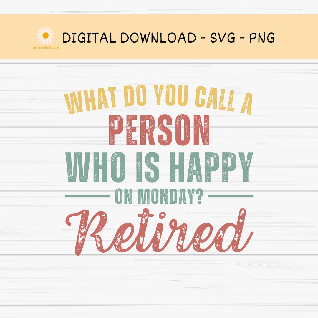 Retirement Svg, Happy Retirement Svg, Retirement Quotes Sayings Png ...