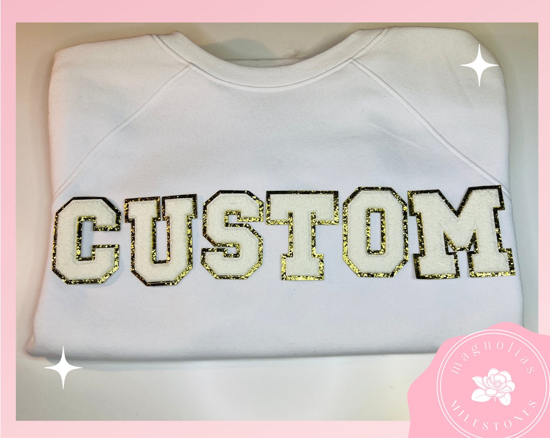 Custom Chenille Patch Sweatshirt Personalized Patch Sweatshirt - Etsy