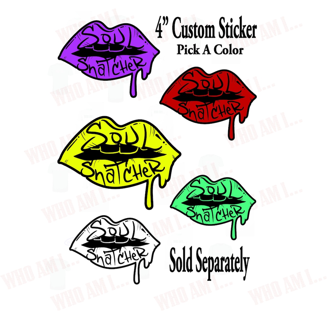 Luscious Lips With the Words soul Snatcher Within. Naughty Ladies, This ...