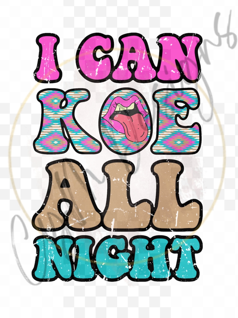 Koe Wetzel I Koe All Night PNG Western, Country Digital Shirt Shit ...