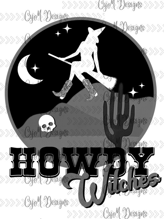 Black and Gray Howdy Witches PNG Digital Image Cowboy - Etsy