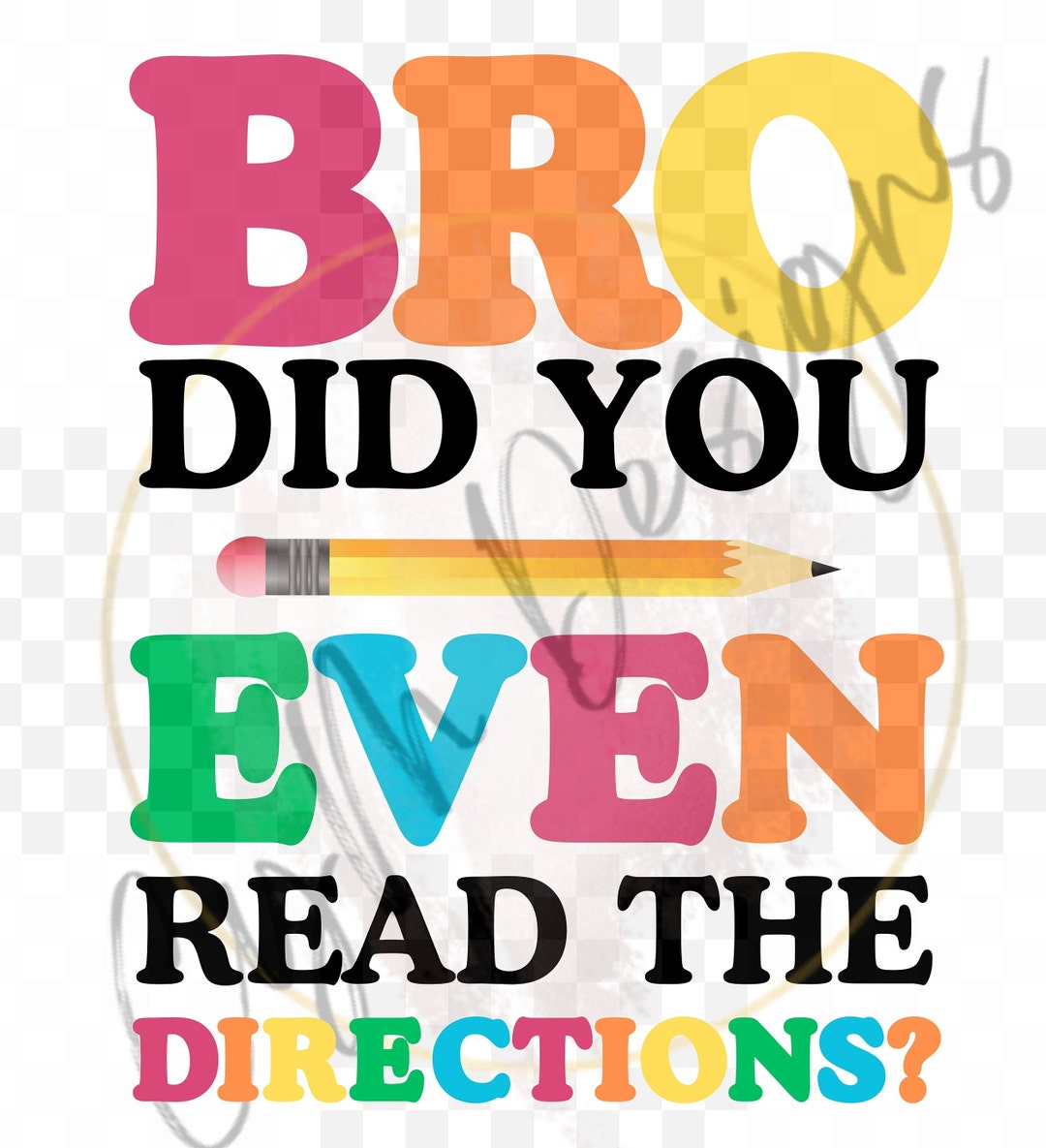 BRO Did You Even Read the Directions? PNG Design Sublimation | Cactus ...