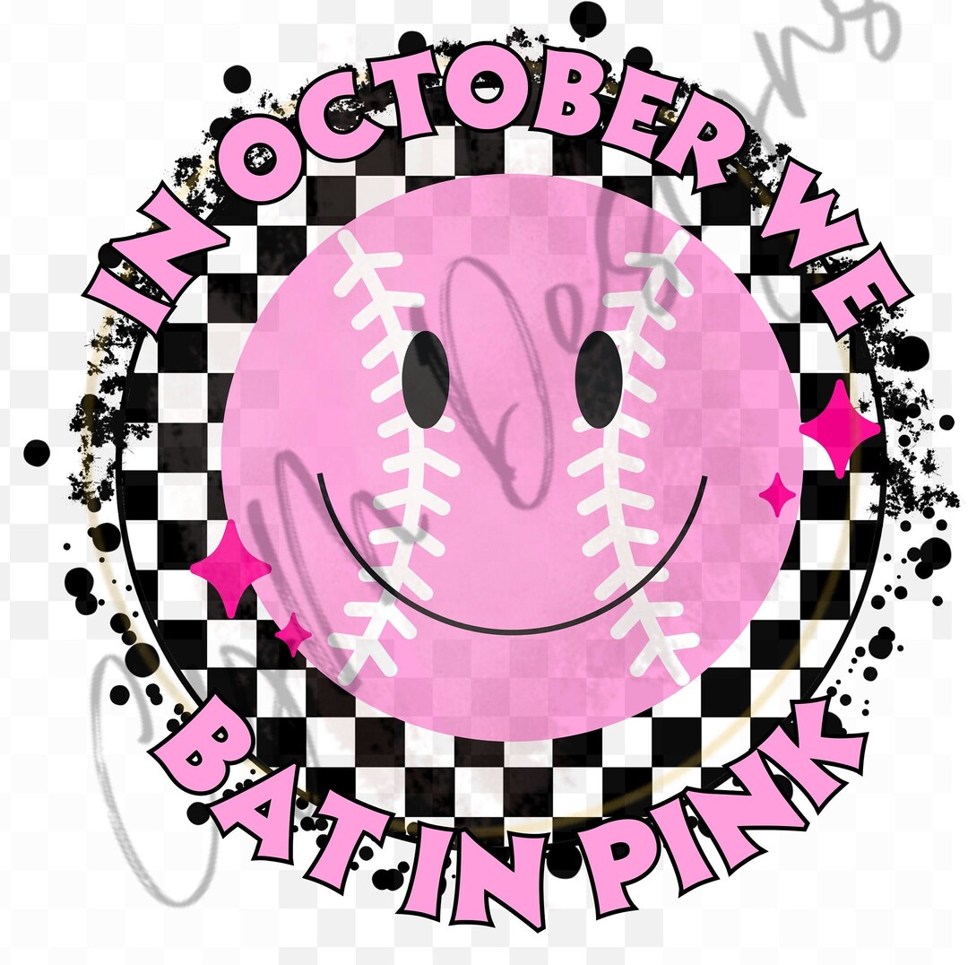 In October We Bat Pink Breast Cancer Awareness School Spirit Wear PNG Digital Sublimation Image ...