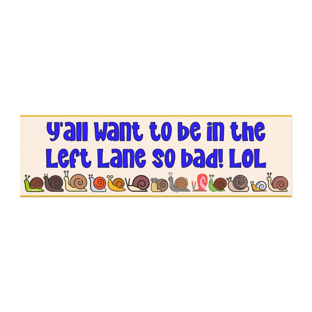 Funny Left Lane Car Magnet, Hilarious Car Magnet, Sarcastic Magnet ...