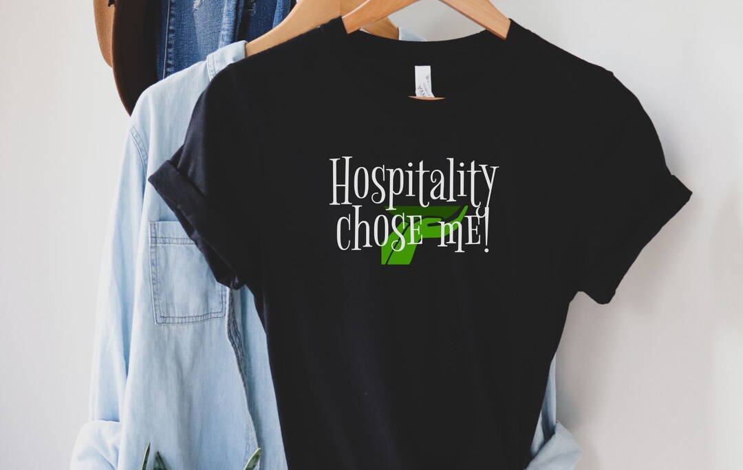 Hospitality Chose Me Shirt, Hospitality Gifts, Hospitality T-shirt ...