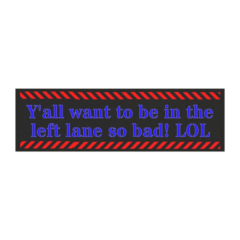 Funny Left Lane Car Magnet, Hilarious Car Magnet, Sarcastic Magnet ...