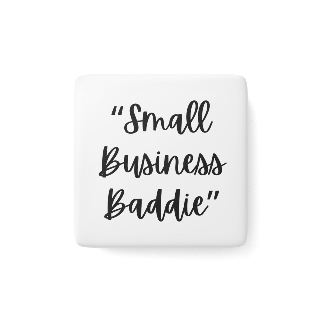 Small Business Baddie Porcelain Magnet, Square | Script Quote Office ...