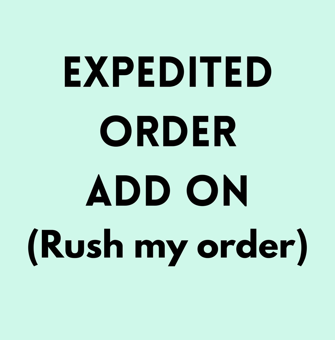 Expedited Order Add On, Rush My Order - Etsy