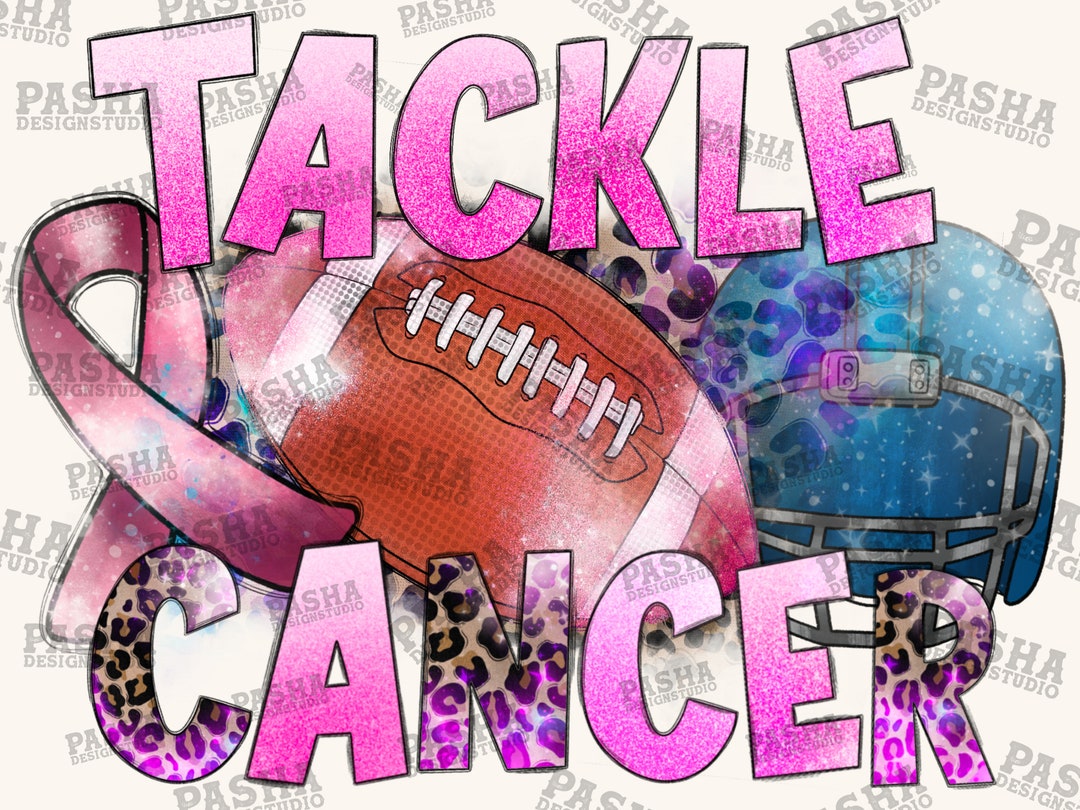 Tackle Cancer PNG, Sublimation Design, Breast Cancer Awareness, Cancer ...