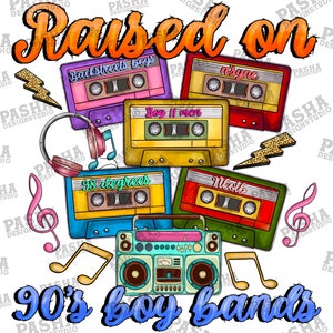 Raised on 90's Boy Bands Png, 90's Boy Bands, Cassette Tapes Png, 90's ...