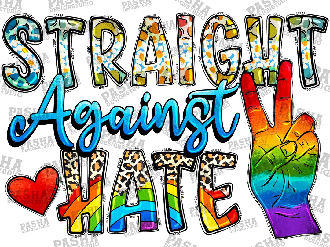 Straight Against Hate Png Sublimation Design Download, LGBTQ Png, Love ...