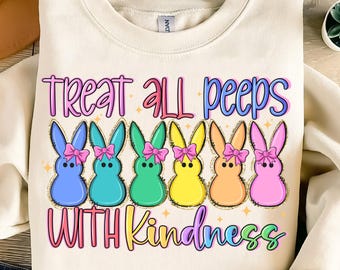 Treat All Peeps With Kindness Png, Teachers Easter Png Svg, Easter Gift ...