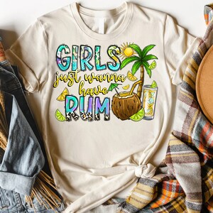 Girls Just Wanna Have Rum PNG, Digital Download, Sublimation, Sublimate ...