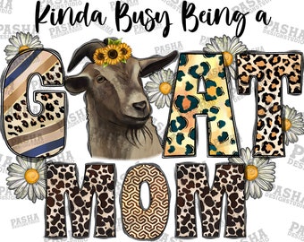 Kinda Busy Being a Goat Mom Png, Goat Mom Png, Mom Png, Mom Design ...