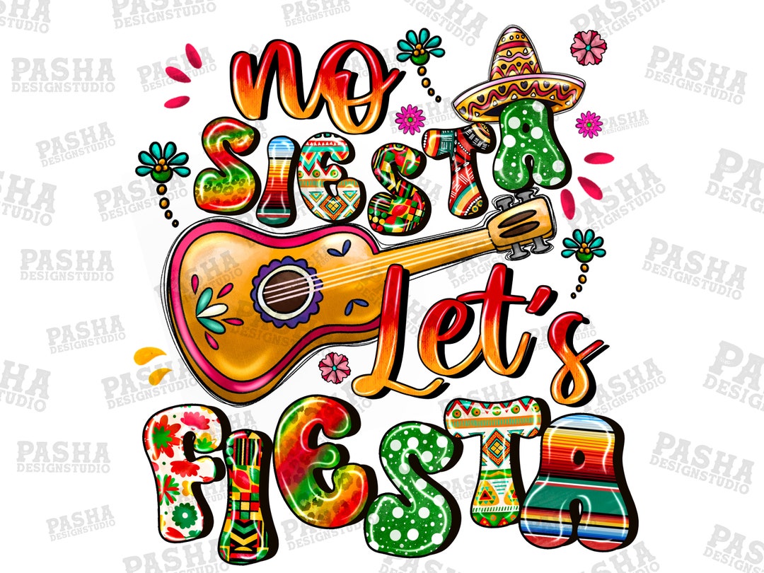 No Siesta Let's Fiesta Png Sublimation Design Download, Mexican Png ...