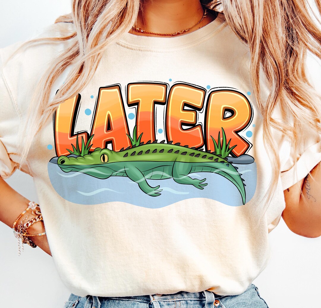 Later Gator Png, Funny Alligator Sublimation, Sarcastic Quote PNG ...