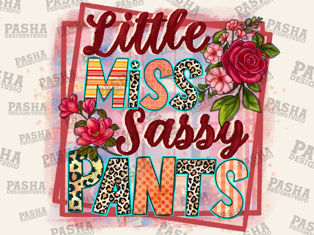 Little Miss Sassy Pats PNG, Toddler PNG, Little Miss Sassy, Sassy Png ...