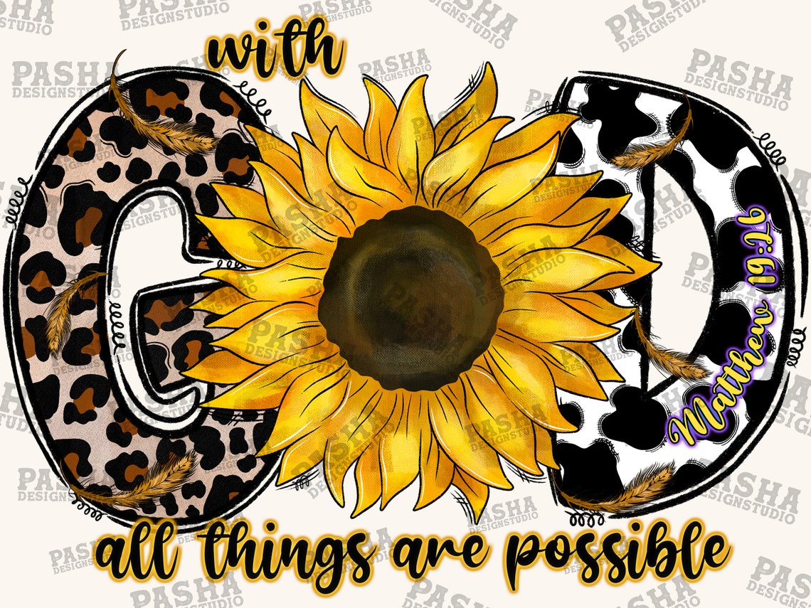 With God All Things Are Possible Png Sunflower Png Gemstone - Etsy