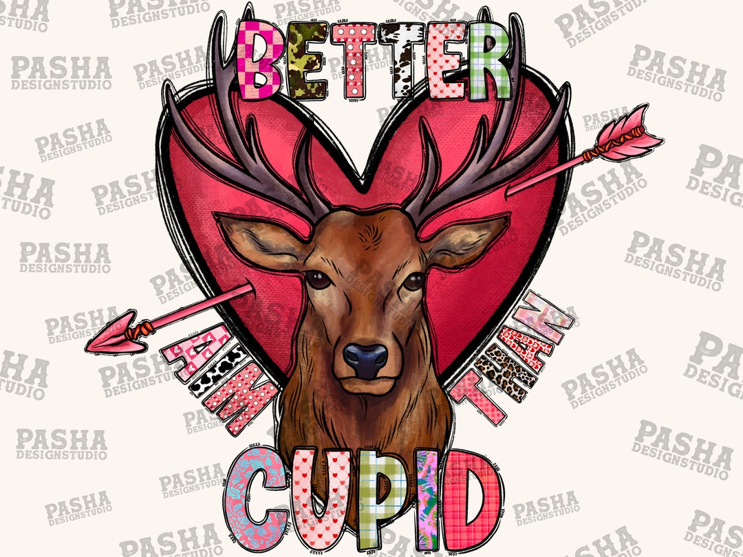 Better Aim Than Cupid PNG, Hunting Valentine's Day Png, Hunting ...
