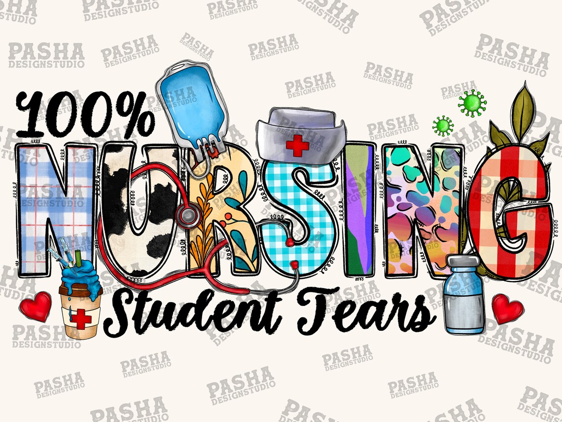Nursing Student Tears Png Sublimation Design, Nurse Png, Nurse Life Png ...