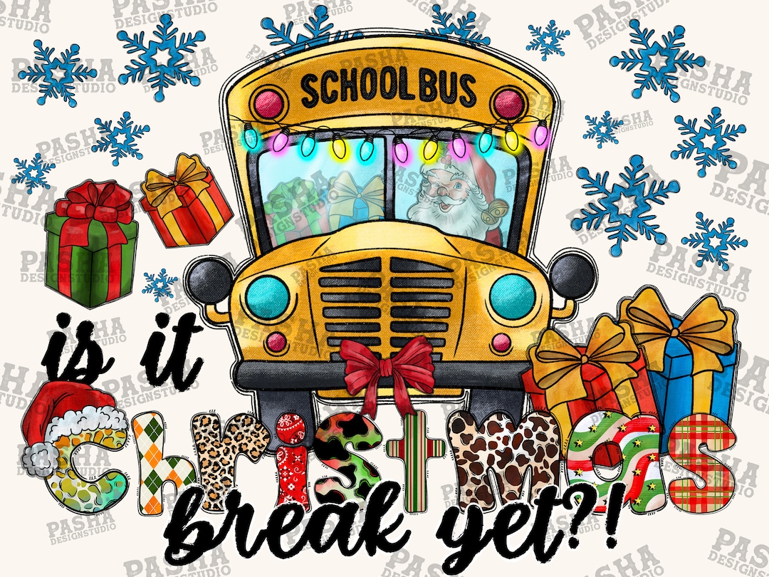 Is It Christmas Break Yet?! Png, Christmas School Bus Png, Christmas ...