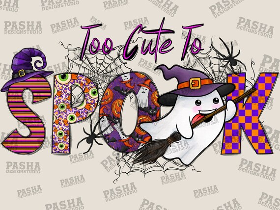 Too Cute to Spook PNG Halloween Clipart Halloween - Etsy