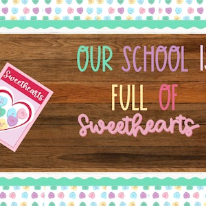Candy Hearts Our Class is Full of SWEETHEARTS Bulletin Board Kit ...