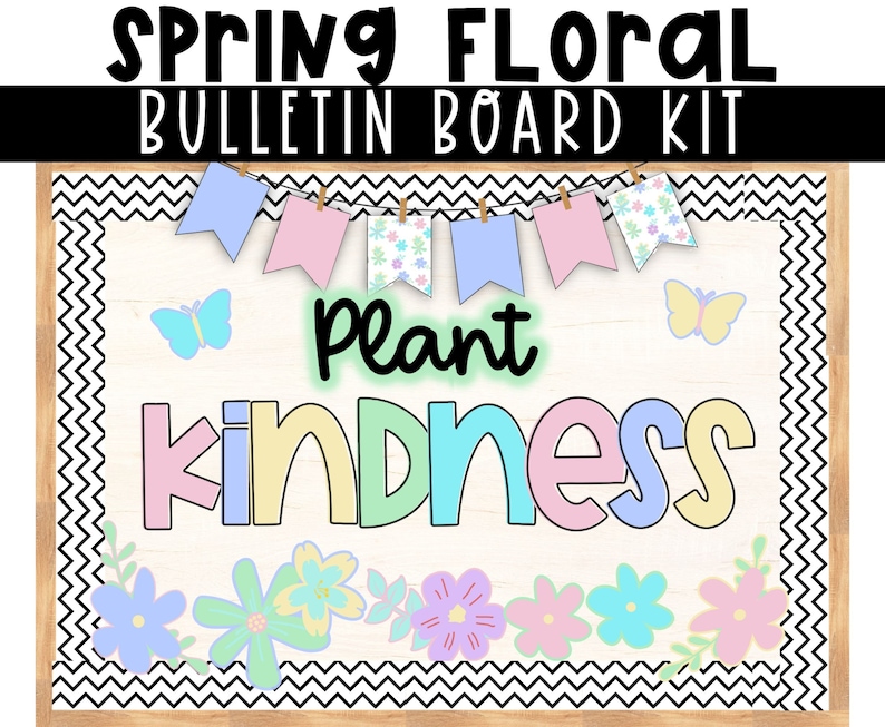 Plant Kindness Spring Bulletin Kit. Back to School Bulletin Board ...