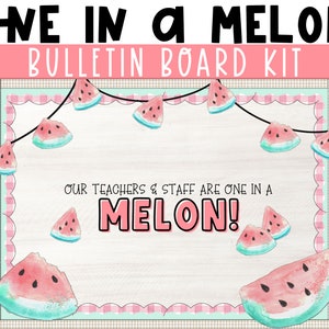 One in a Melon Watermelon Summer Bulletin Board Kit. Editable End of ...