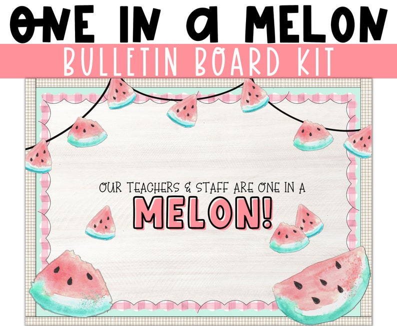 One in a Melon Watermelon Summer Bulletin Board Kit. Editable End of ...