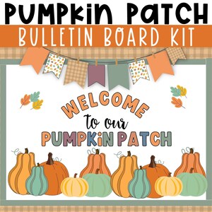 Welcome to Our Pumpkin Patch Bulletin Board Kit. Fall Bulletin Board ...