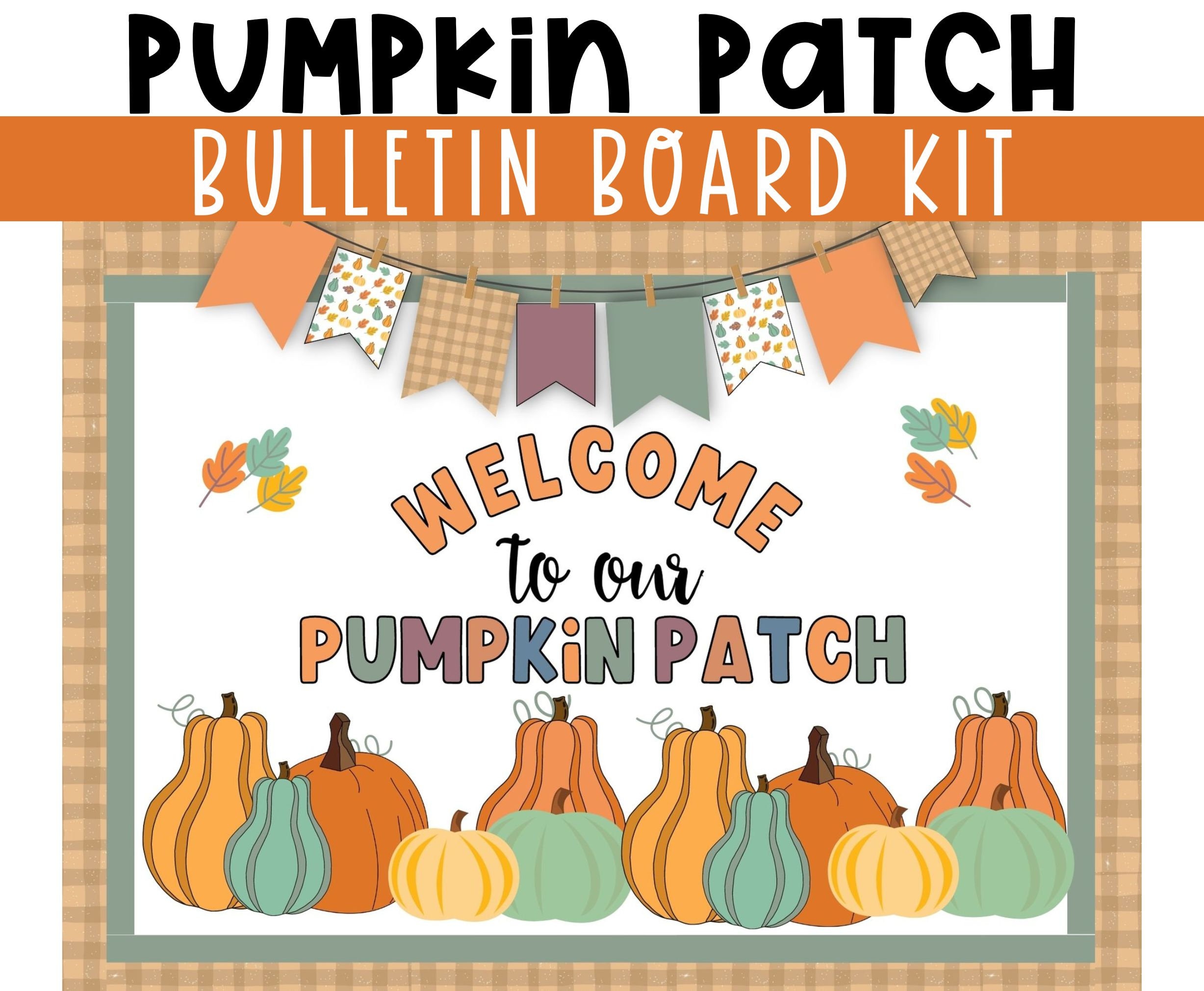 Welcome to Our Pumpkin Patch Bulletin Board Kit. Fall Bulletin Board ...