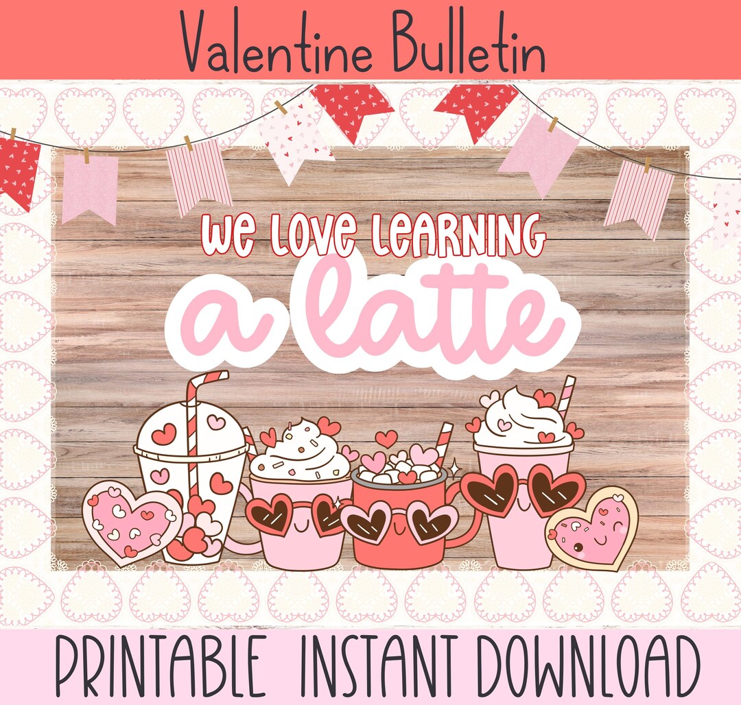 We LOVE Learning Valentine's Day Bulletin Board Kit. Printable ...
