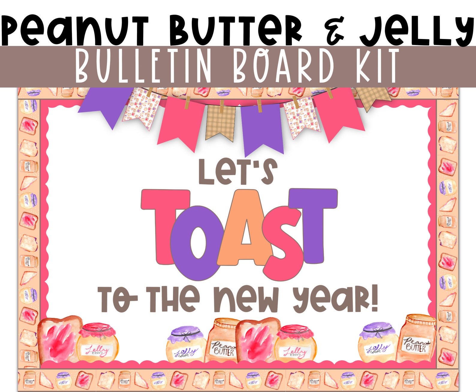 Learning Toast Peanut Butter and Jelly Theme Bulletin Board Kit | Easy ...