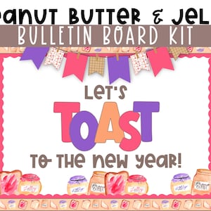 New Year Toast Peanut Butter and Jelly Theme Bulletin Board - Etsy