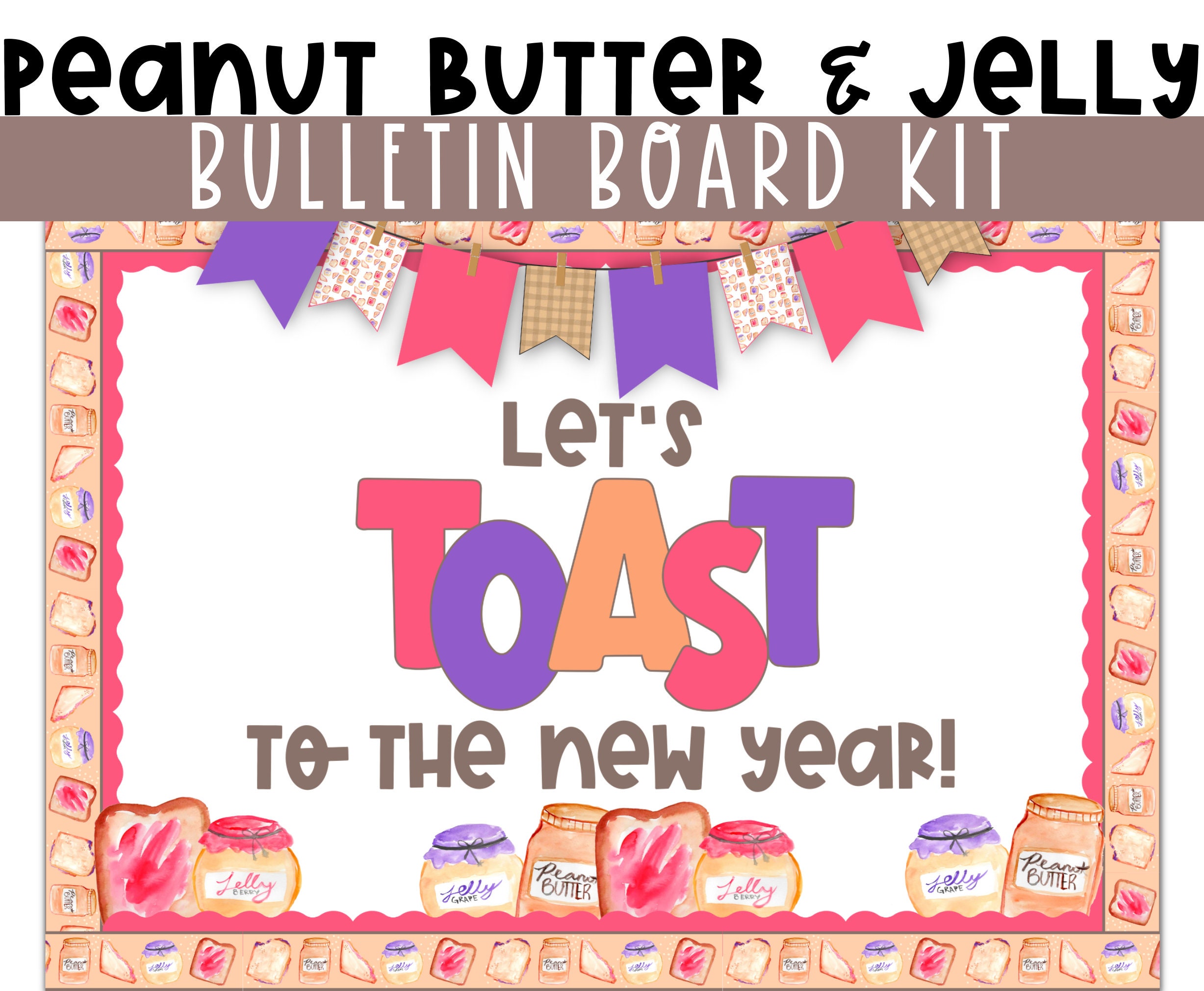 Learning Toast Peanut Butter and Jelly Theme Bulletin Board Kit | Easy ...