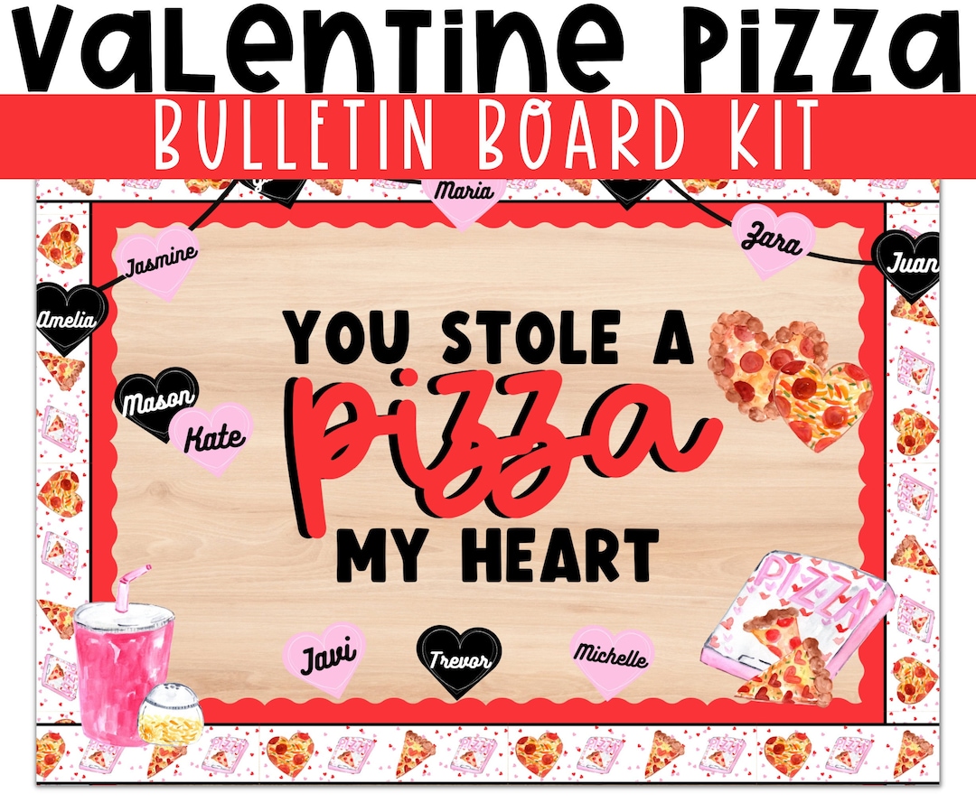 Valentine Pizza Bulletin Board Kit. Editable Valentine's Themed ...